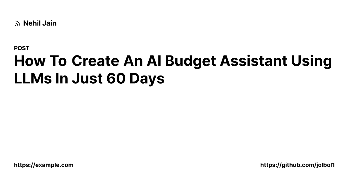How To Create An AI Budget Assistant Using LLMs In Just 60 Days | Nehil ...